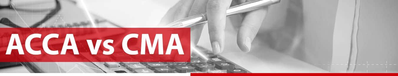 ACCA Vs CMA, Know the best suitable course for you | CFO NeXt